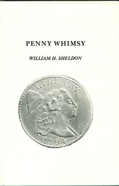 Penny Whimsy by William H. Sheldon, Quarterman Publications, 1976 ...